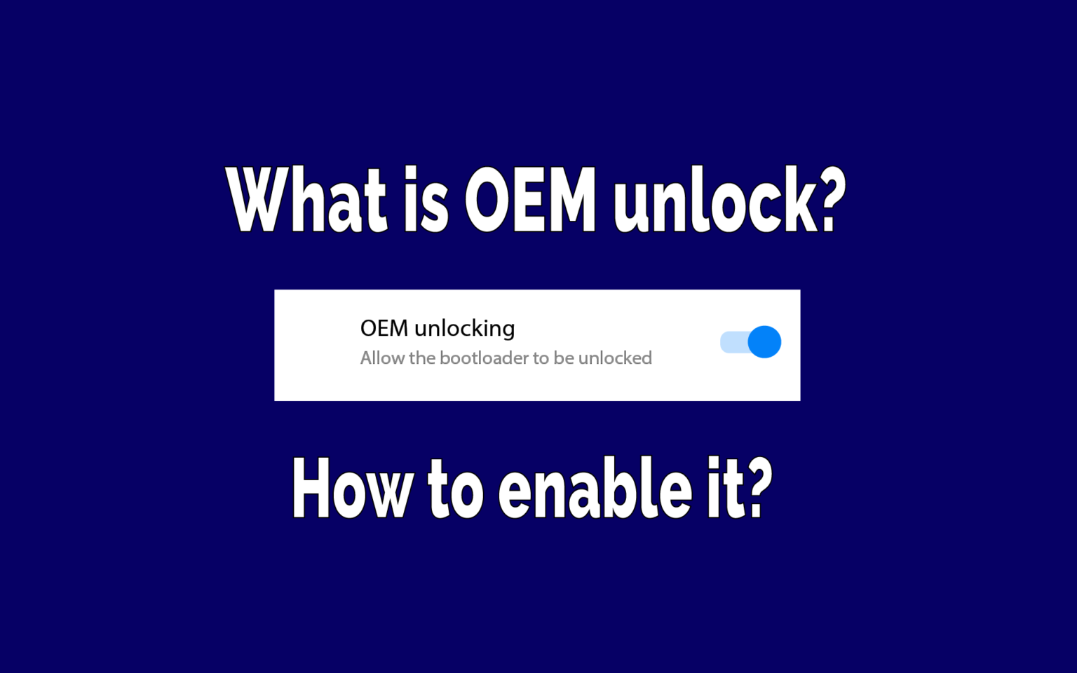 What is OEM Unlock in Android? and How to enable it? - TechSphinx