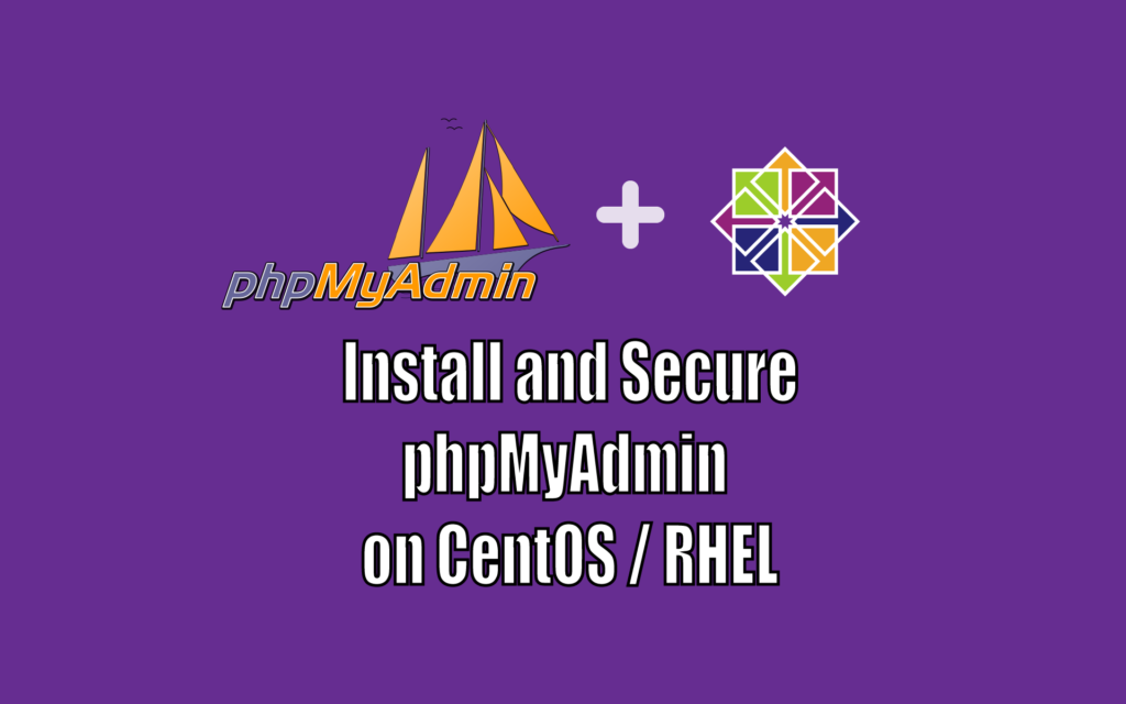 How to Install and Secure phpMyAdmin in CentOS / RHEL 8? - TechSphinx