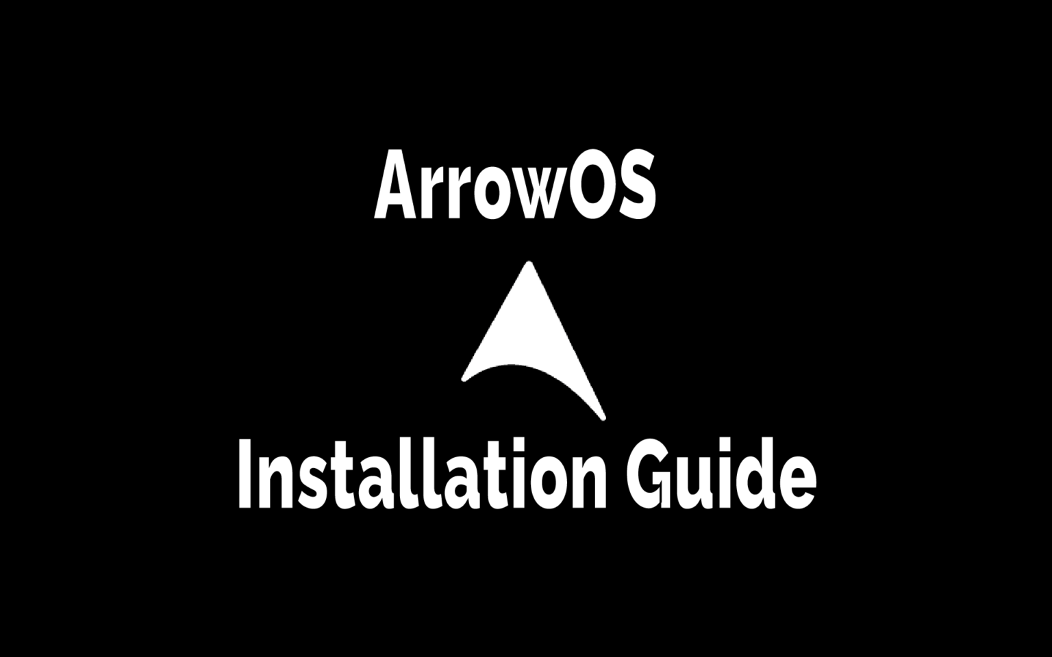 How to Install ArrowOS on Android Phone? - TechSphinx