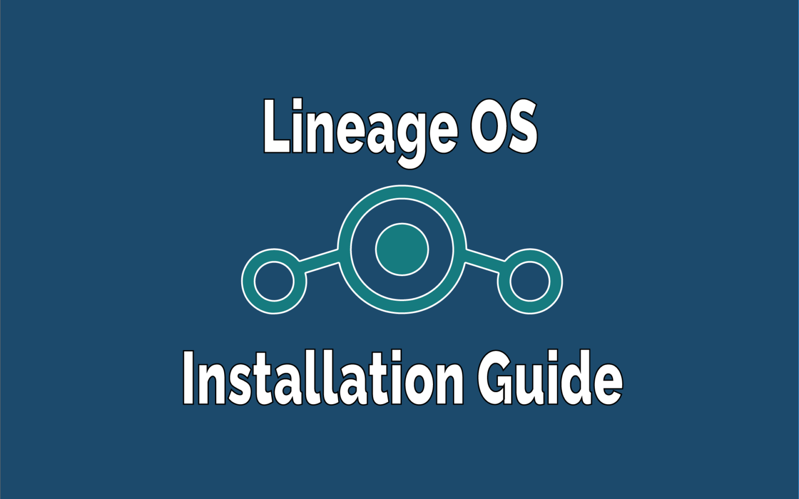 How to Install Lineage OS Custom ROM? - TechSphinx