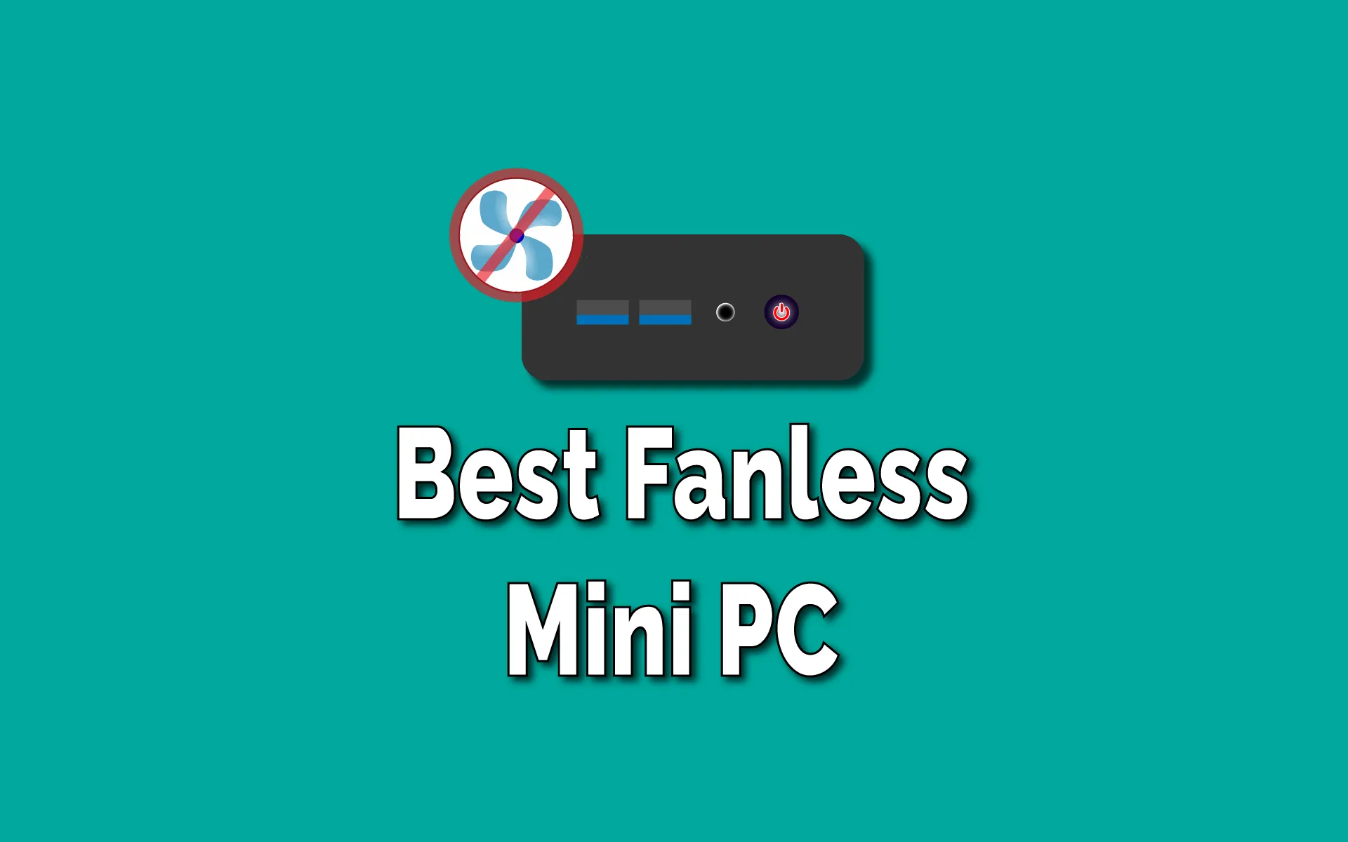 Best Fanless Mini PC you can Buy in 2023 - TechSphinx
